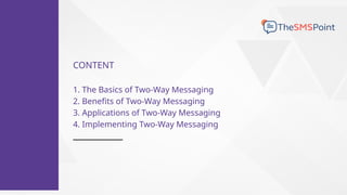 Instant Connection with Two-Way Messaging Made Easy | PPTX