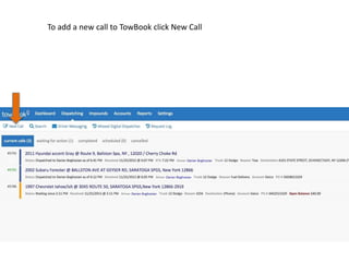 Towbook desktop add calls | PPTX | Pickup Trucks | Auto Body Styles