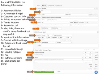 Towbook desktop add calls | PPTX | Pickup Trucks | Auto Body Styles
