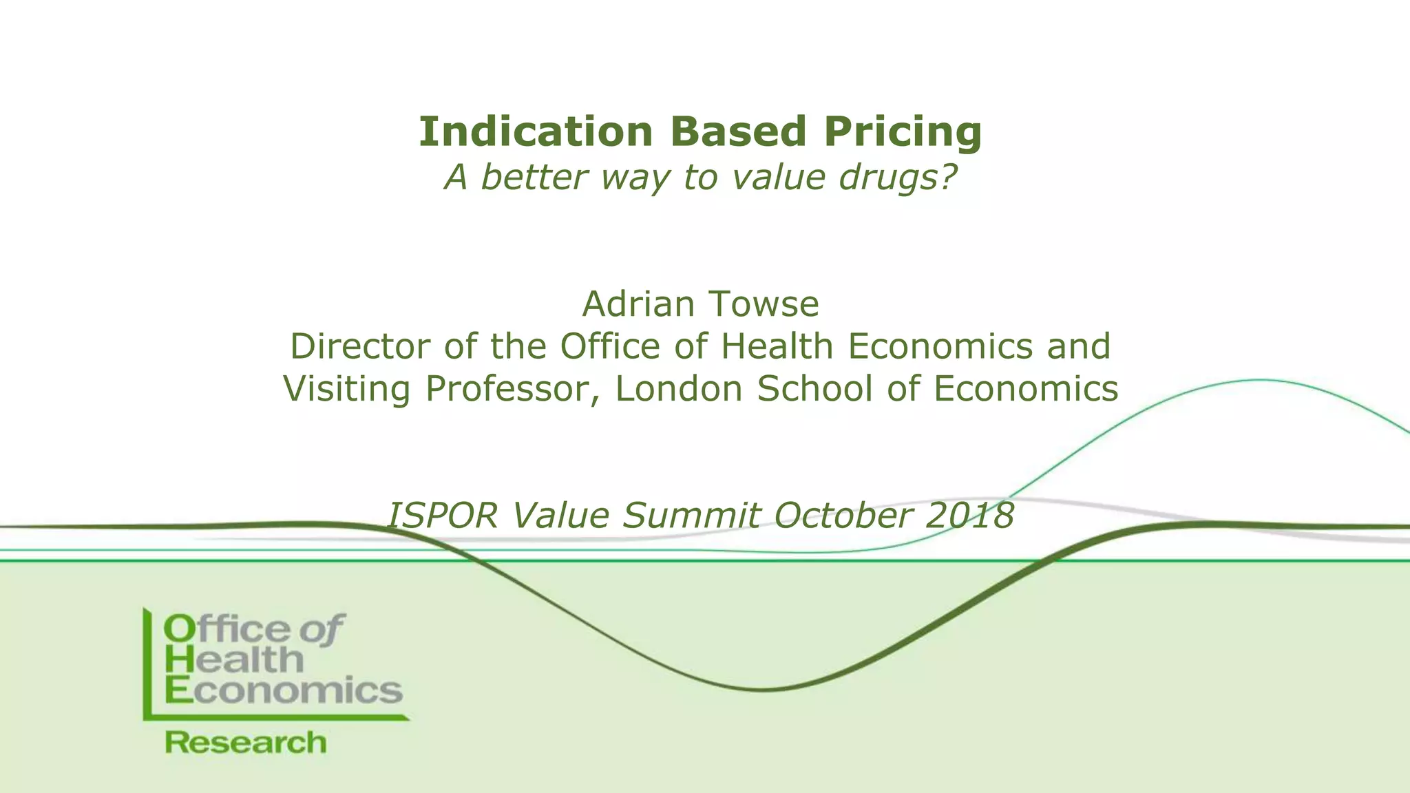Indication Based Pricing: A Better Way to Value Drugs? (16:9 format) | PPT