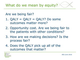 Equity Adjusted QALYs? QALYs and Equity | PPT