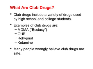 Toxicology of club drugs & their treatment | PPT