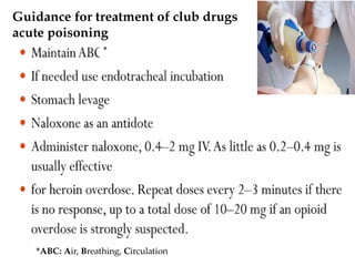 Toxicology of club drugs & their treatment | PPTX