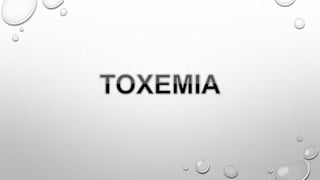 Toxemia | PPTX