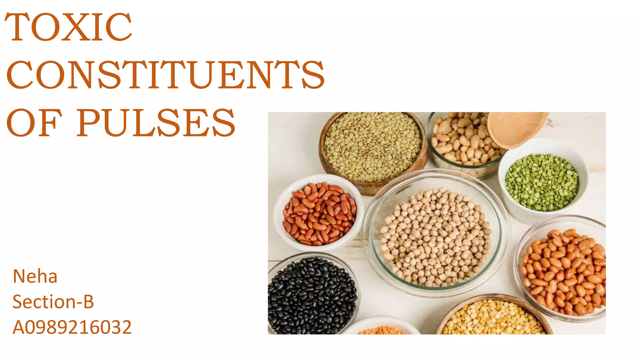 Toxic Constituents of Pulses | PPTX