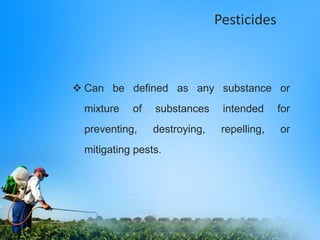 Toxic effects of pesticides | PPTX