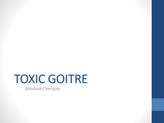 Toxic goitre | PPTX