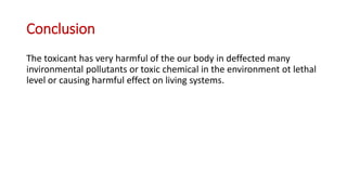 toxicity and mechanism of toxicant action.pptx | Chemistry | Science