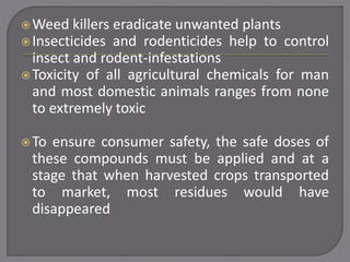 Toxicity from agricultural chemicals | PPTX