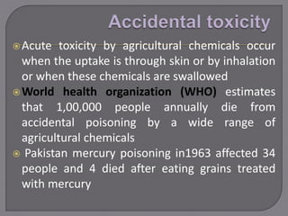 Toxicity from agricultural chemicals | PPTX
