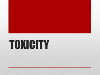 Toxicity slides | PDF
