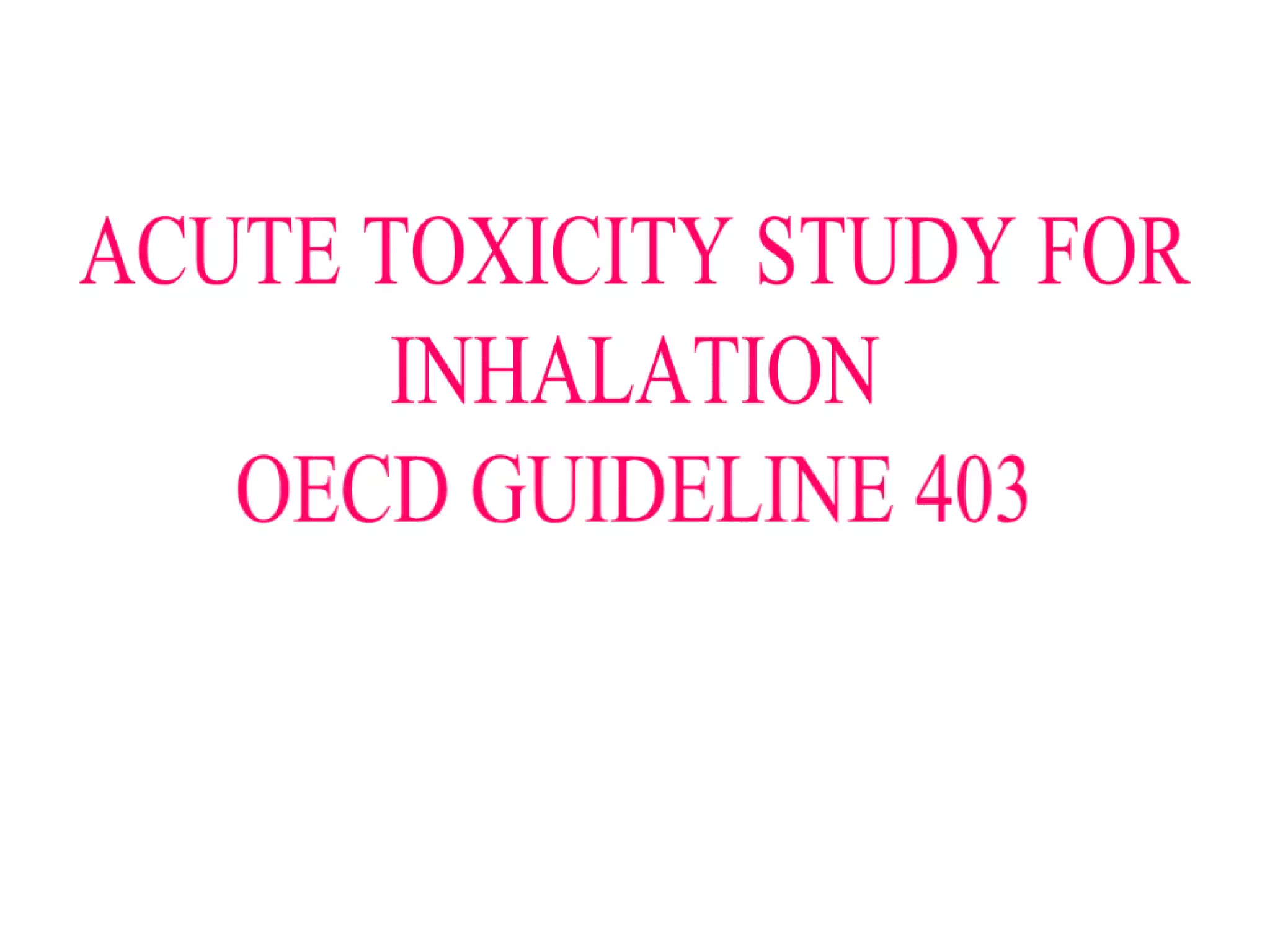 Inhalation Toxicity Studies- OECD guidelines | PPTX