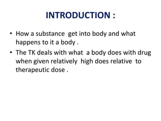 Toxicokinetics of pharmdians | PPTX