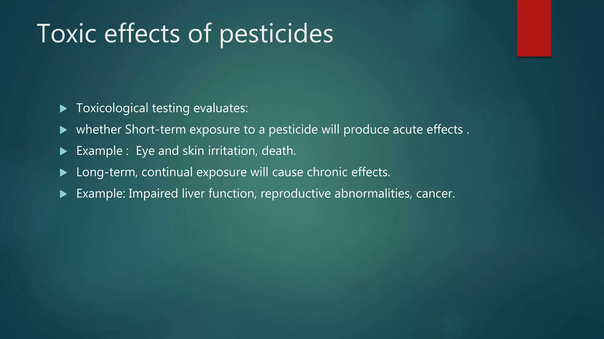 TOXICOLOGICAL EFFECTS OF PESTICIDE.pptx