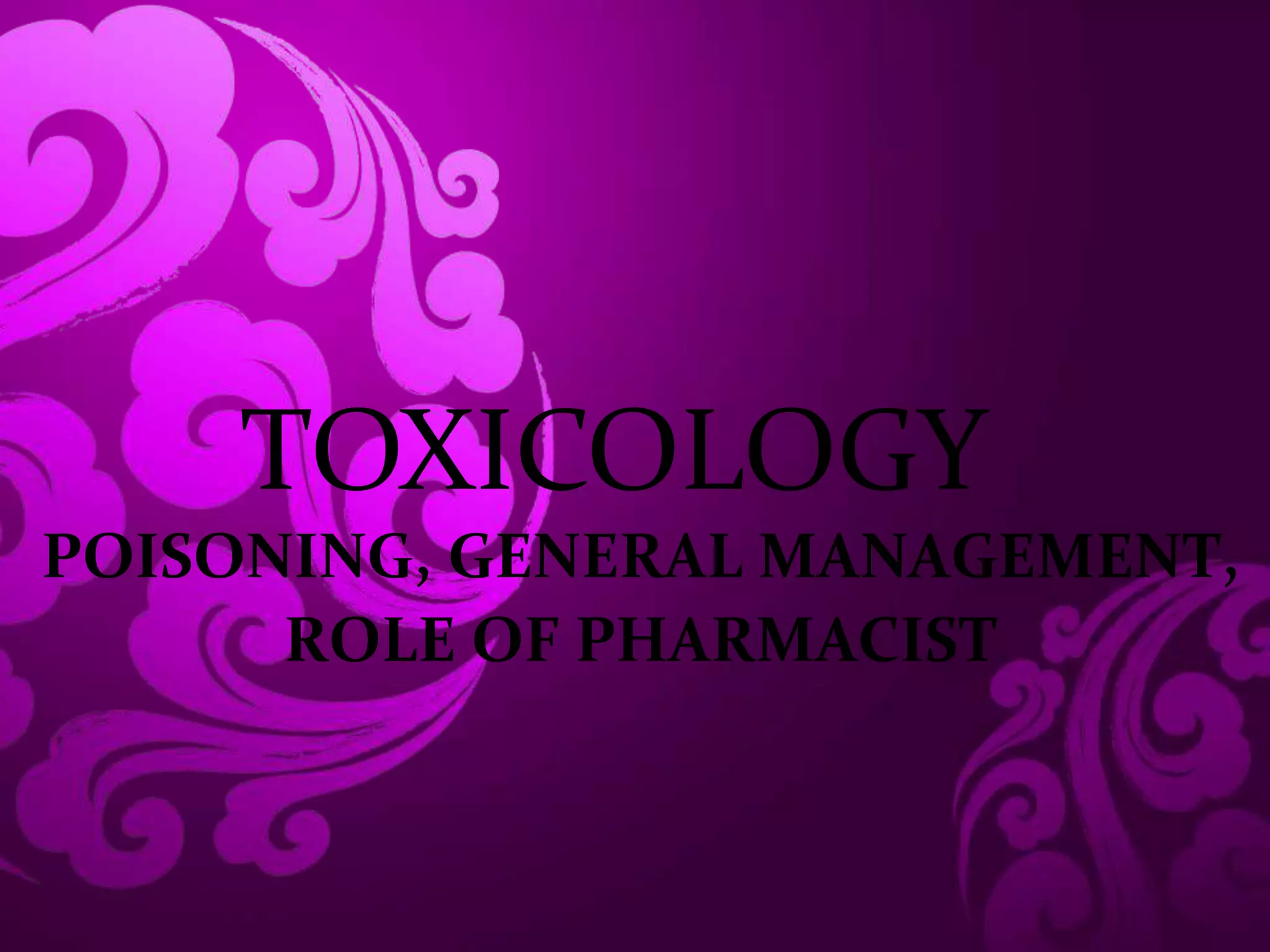 General management of Toxicology | PPT