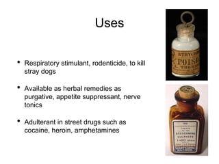 Toxicology - Strychnine / strychnos nux-vomica poisoning | PPTX