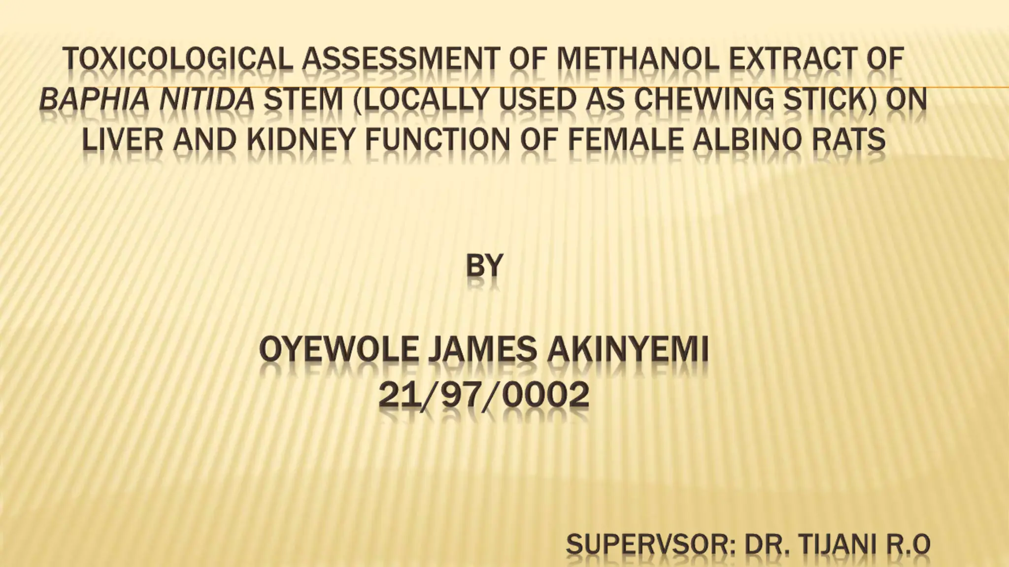 TOXICOLOGY ASSESSMENT PPT.pptx of baphia nitida extract | PPT