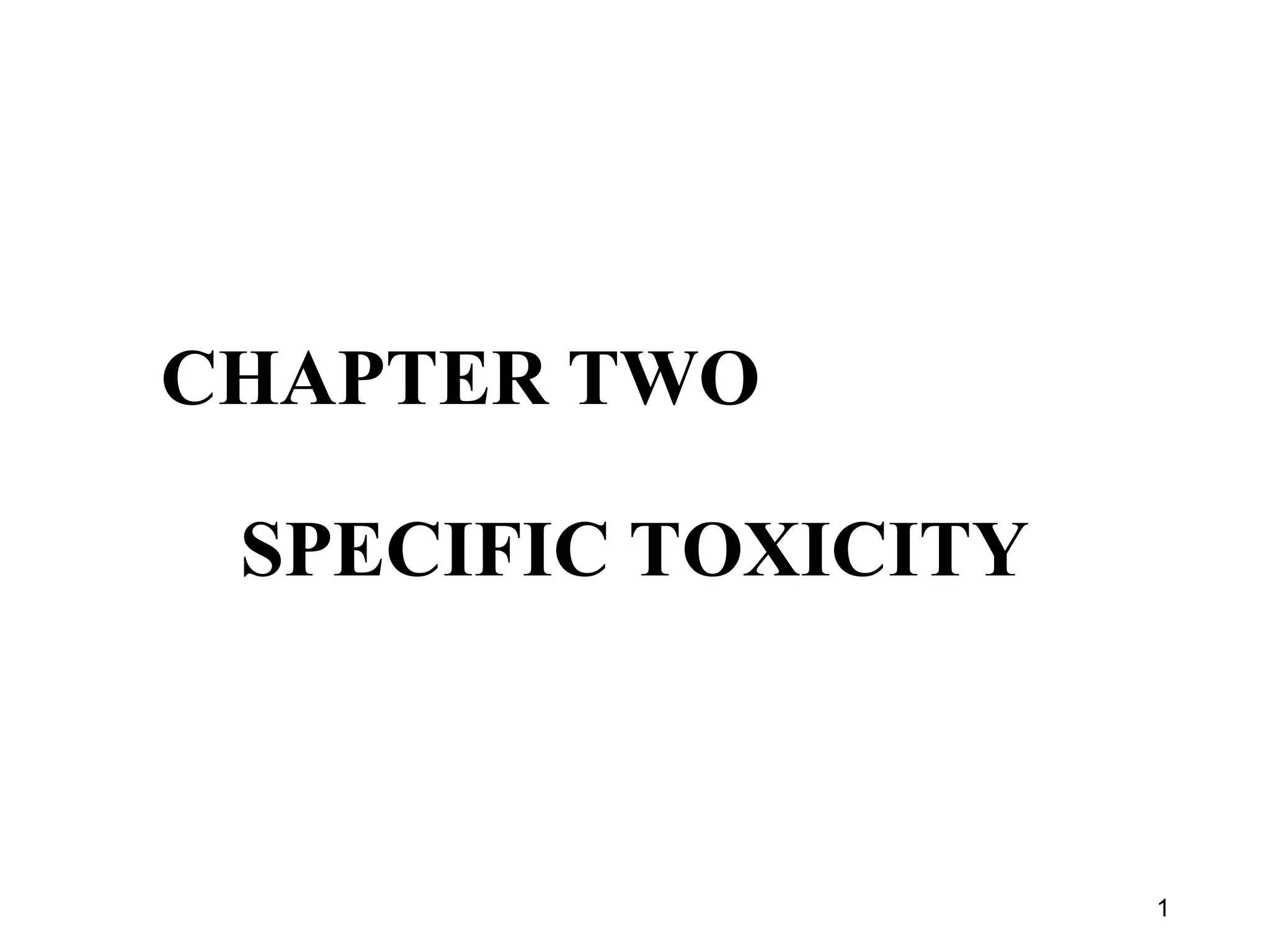 toxicology Chapter 2(Specific Toxicity).pptx