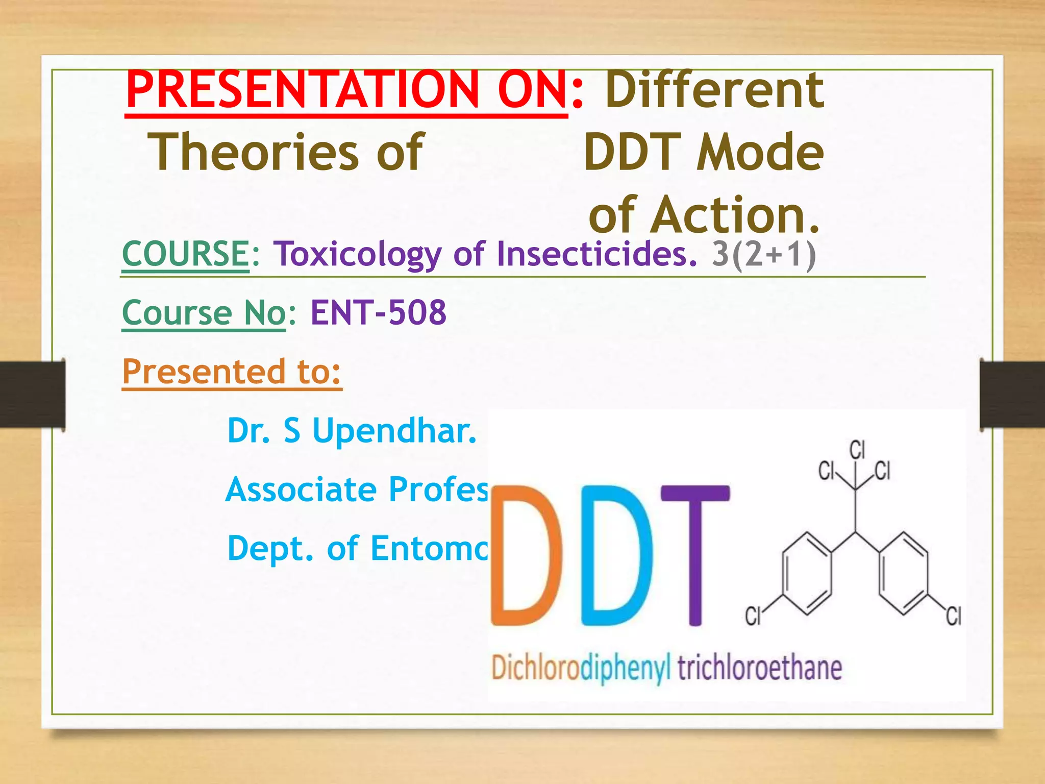 History of DDT & Theories of DDT mode of action | PPTX