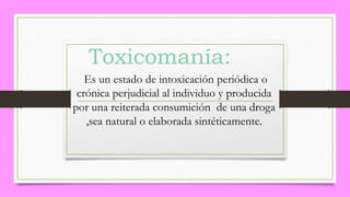 TOXICOMANÍA, DROGAS Y ALCOHOLISMO, REHABILITACIÓN | PPTX
