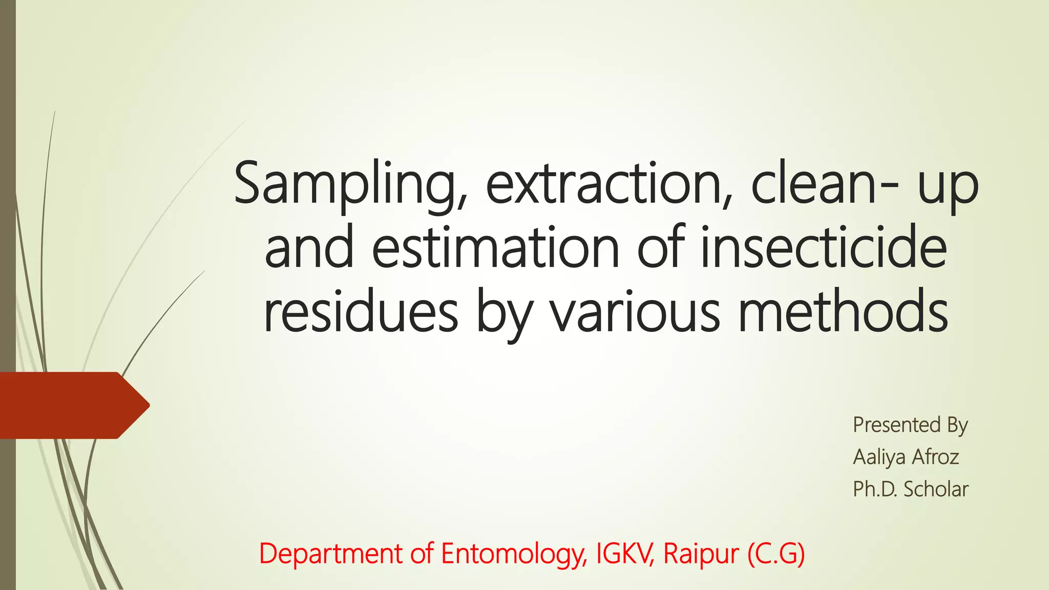 Sampling, extraction, cleanup and estimation of insecticide residue by ...
