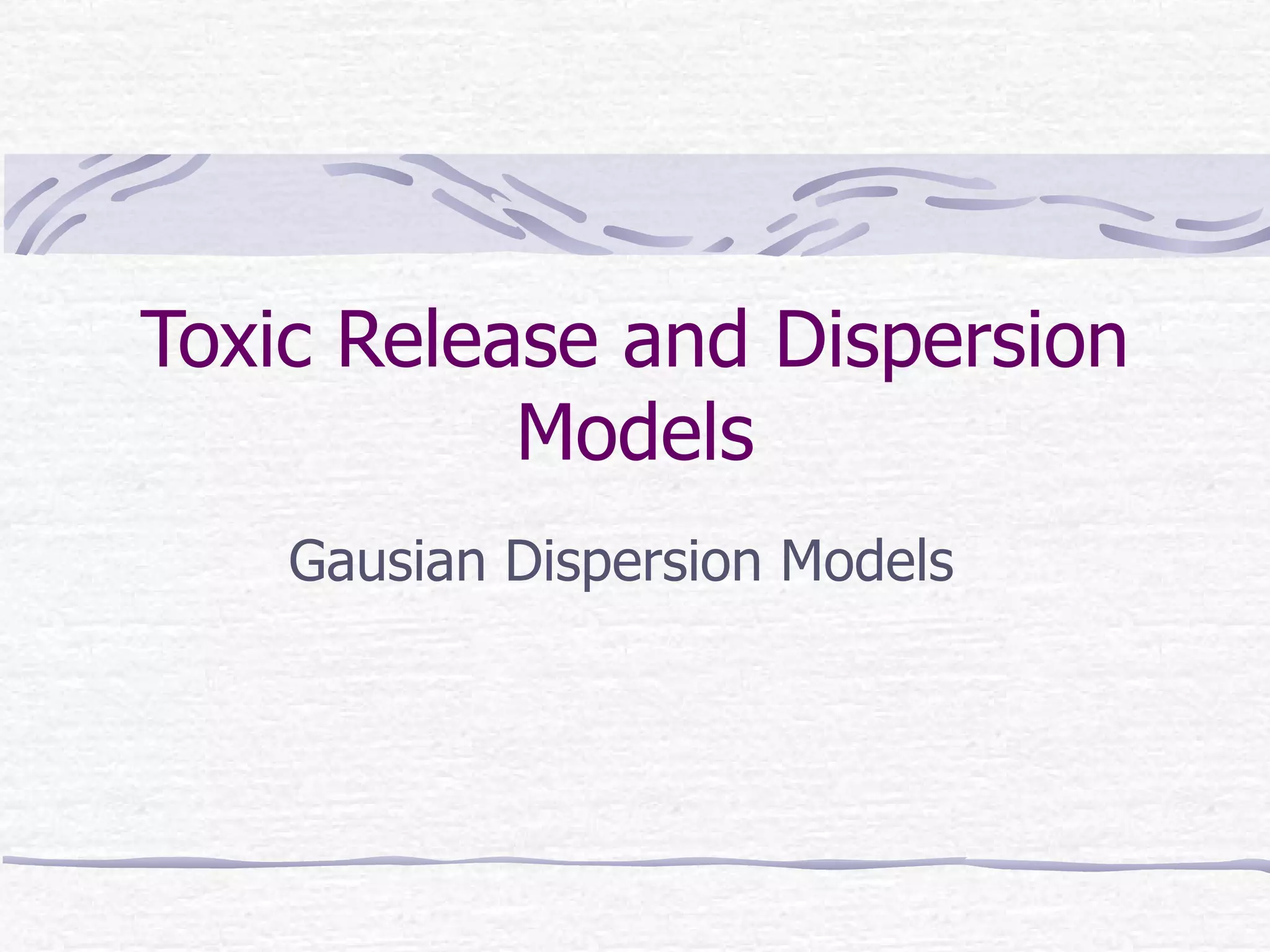Toxic Release And Dispersion Models | PPT