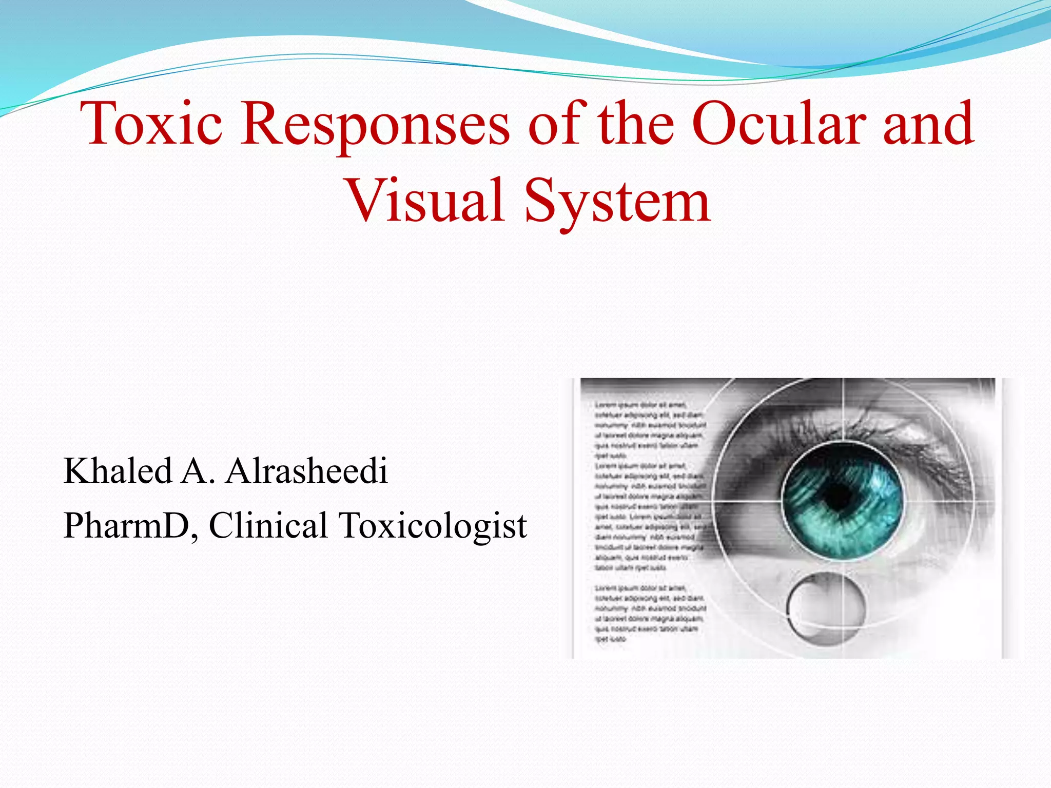 Toxic responses of the ocular and visual system | PPT