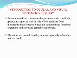 Toxic responses of the ocular and visual system | PPTX