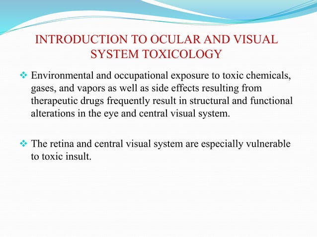 Toxic responses of the ocular and visual system | PPT