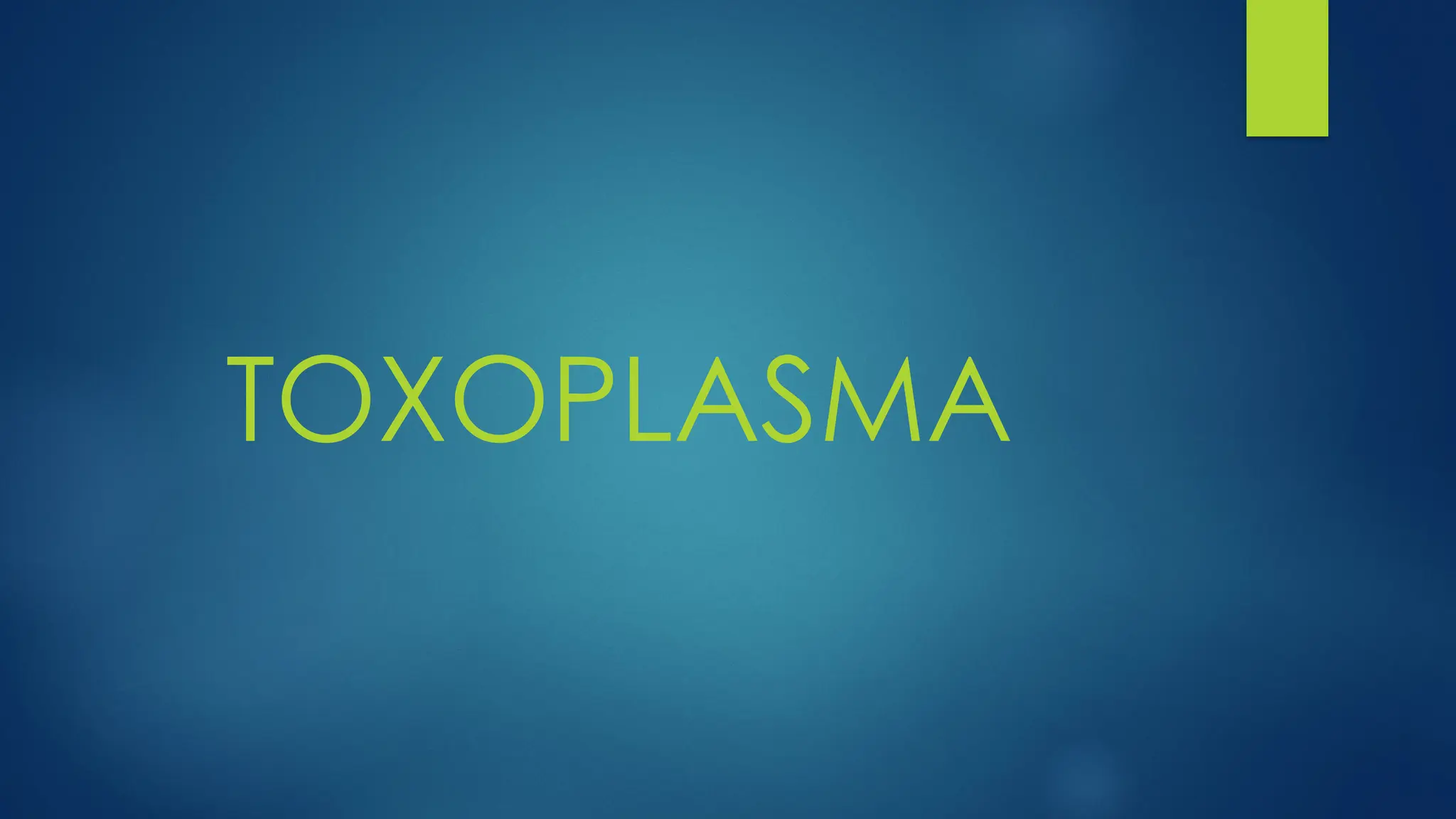 TOXOPLASMA.pptx. . | PPT