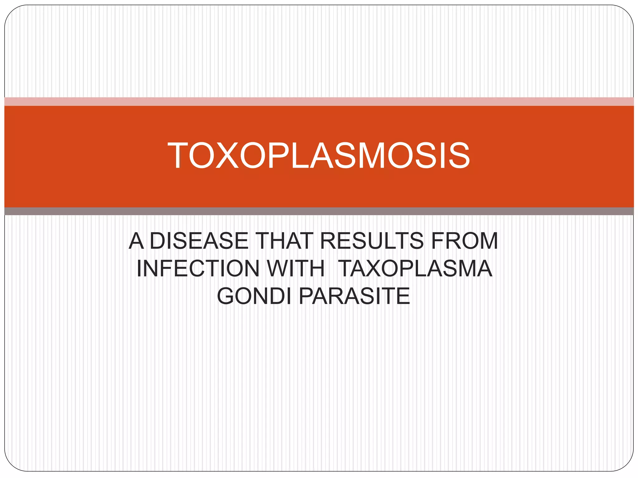 TOXOPLASMOSIS (2).pptx