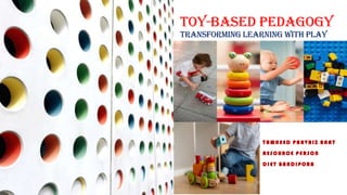 Toy-Based Pedagogy as per NEP 2020 tawheed ppt.pdf