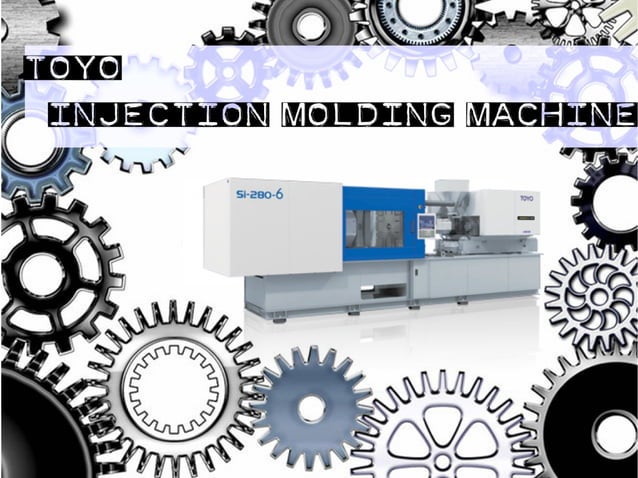 Toyo injection molding machine | PPT