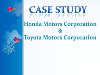 Toyota and Honda Case Study | PPTX