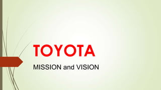 Toyota mission and vision | PPTX