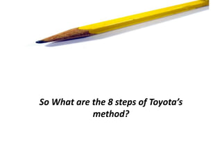 How to Make Your Organization a Problem Solving Machine With Toyota's 8 ...
