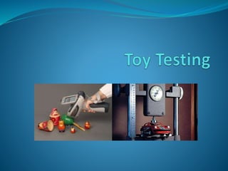 Toy testing | PPT