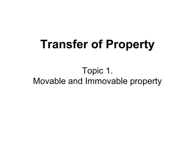 Topic 1. Movable and Immovable Property | PPT