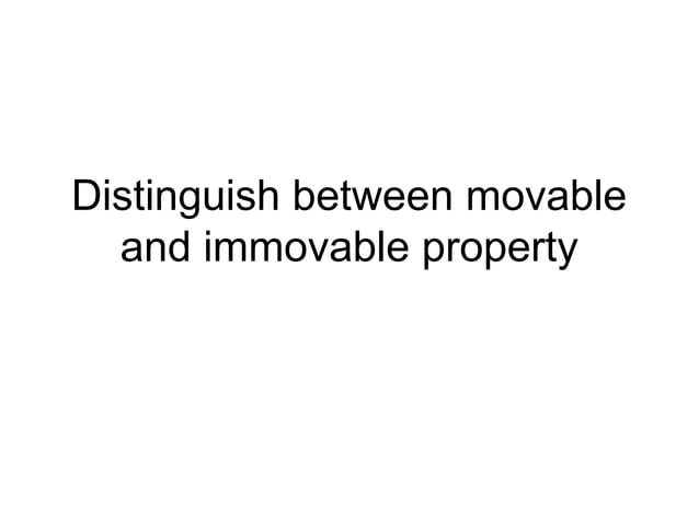 Topic 1. Movable and Immovable Property | PPT