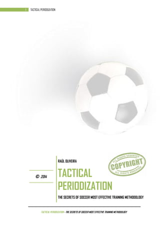 TACTICAL PERIODIZATION - THE SECRETS OF SOCCER MOST EFFECTIVE TRAINING ...