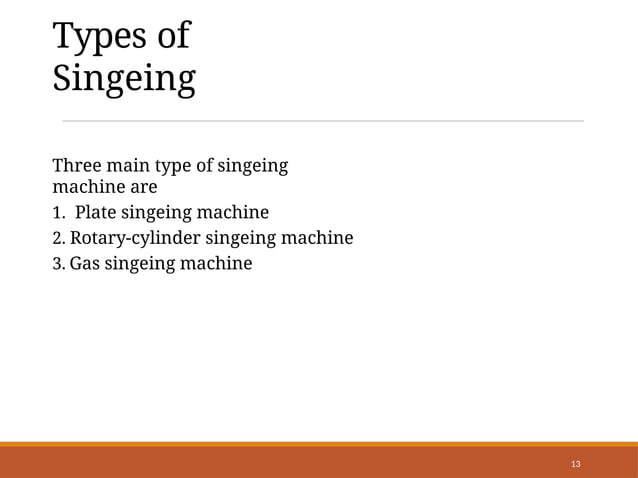 Singeing process in textile pretreament- Textile Engineering | PPTX ...