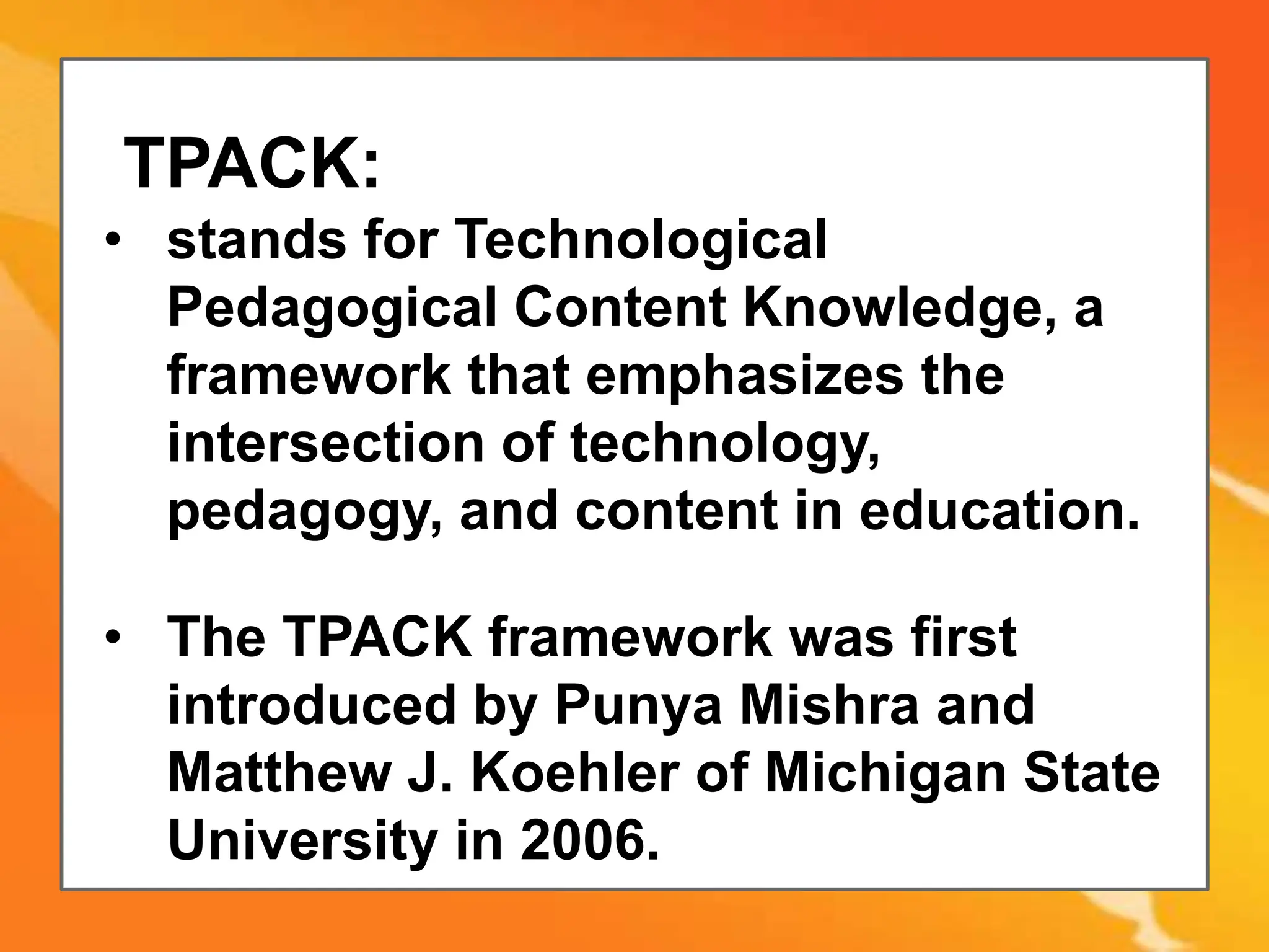 TPACK-FRAMEWORK-WPS-Office.pptxTPACK-FRAMEWORK-WPS-Office.pptxTPACK ...