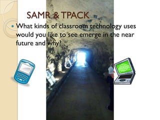 TPACK and SAMR Model | PPTX