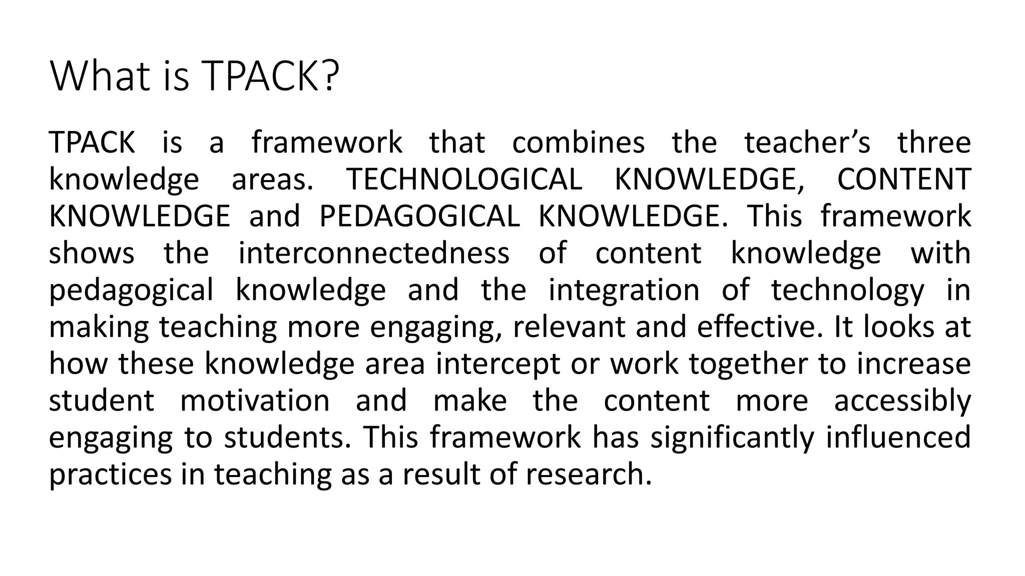 Tpack as a framework for technology driven teaching and | PPTX