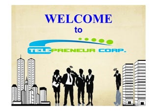 TelePreneur Corporation Success Orientation Presentation | PPSX