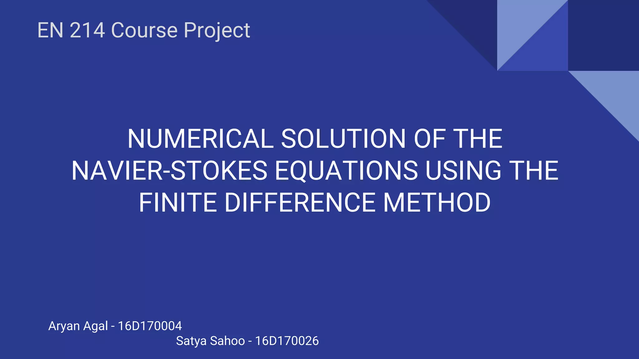 Numerical Solution Of The Navier Stokes Equations Using The Finite Difference Mehtod Ppt