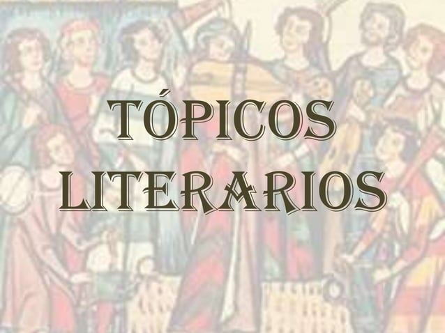 Típicos tópicos literarios | PPT