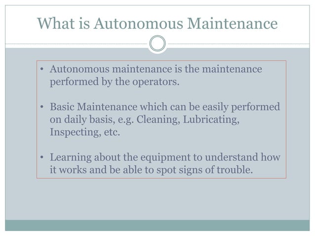 Autonomous Maintenance (AM) | PPTX | Business | Business and Finance