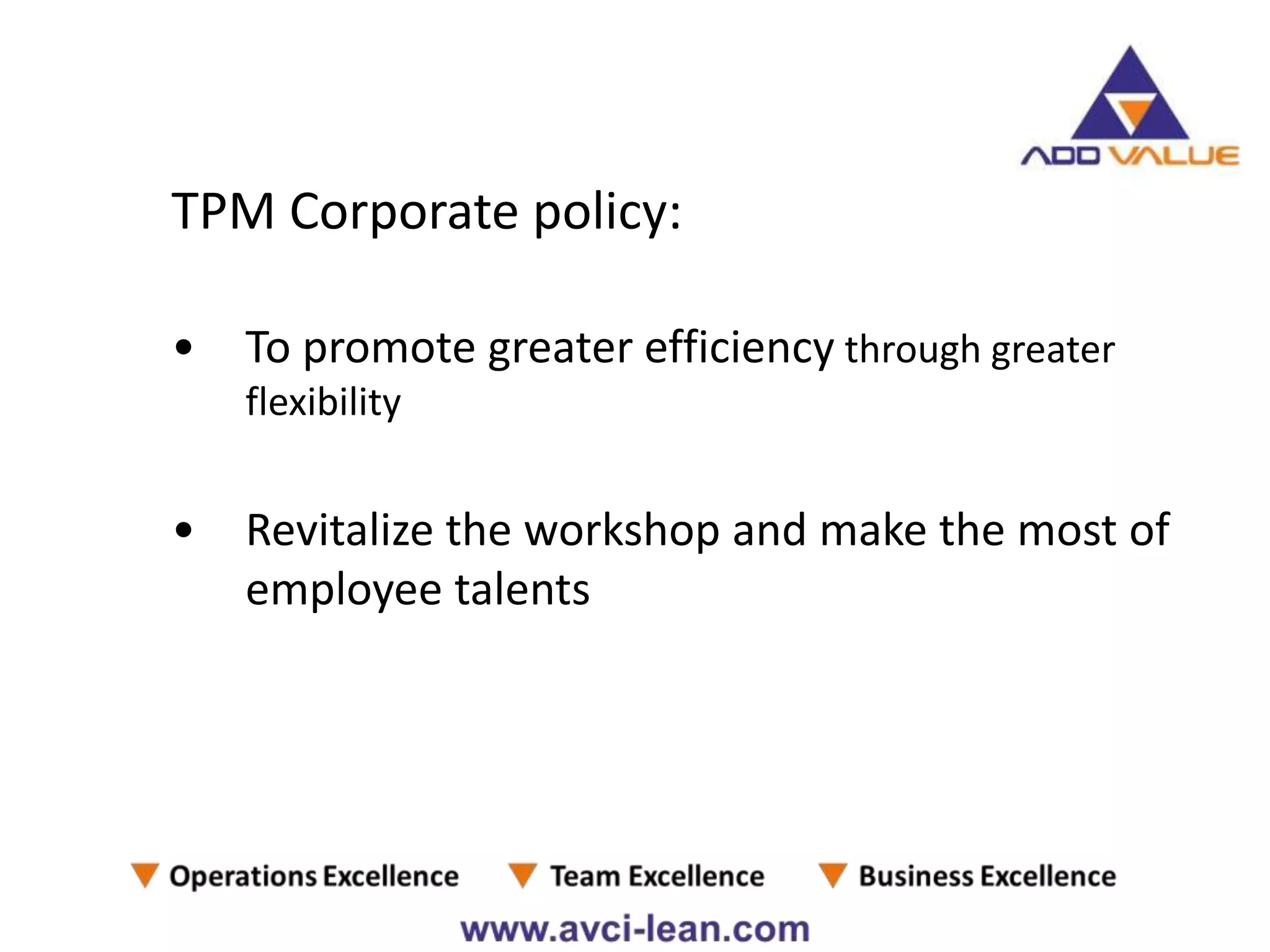 Total Productive Maintenance (TPM) Basics - ADDVALUE - Nilesh Arora | PPTX