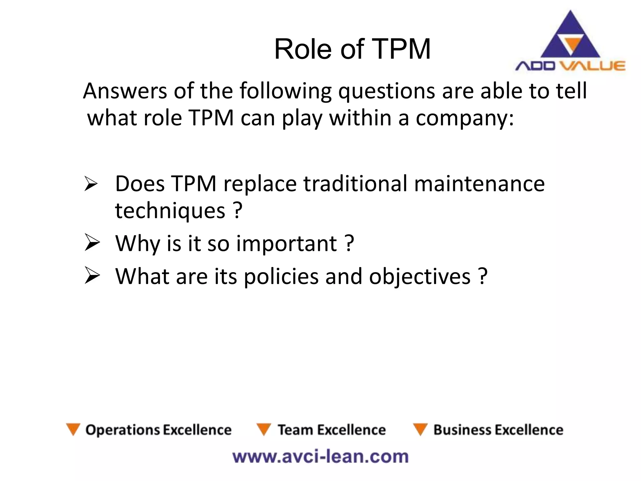 Total Productive Maintenance (TPM) Basics - ADDVALUE - Nilesh Arora | PPTX